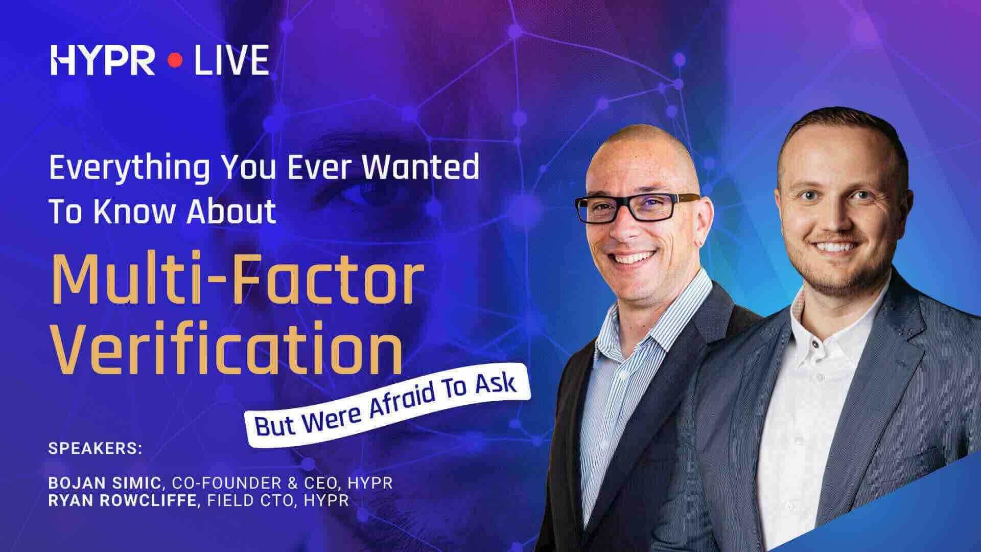 All You Ever Wanted To Know About Multi-Factor Verification