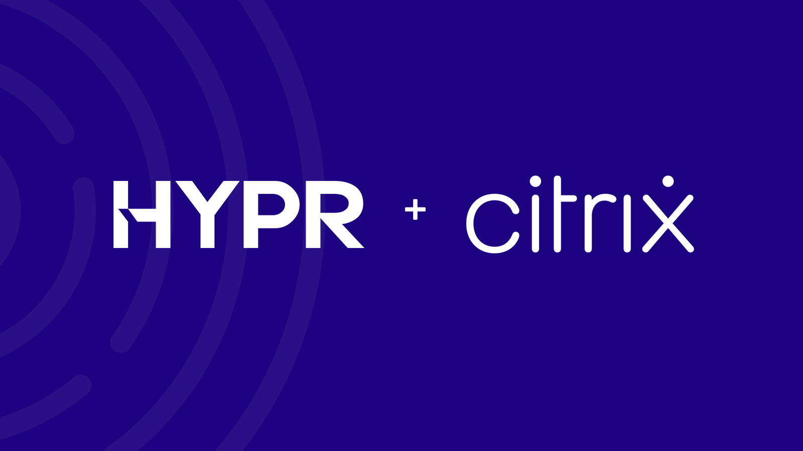 HYPR + CITRIX Integration: Secure Your Remote Workforce